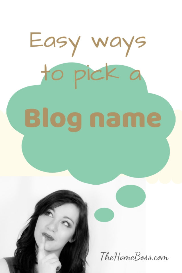 Picking a name for your blog - The Home Boss